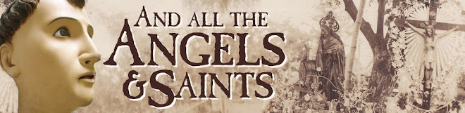 AND ALL THE ANGELS AND SAINTS: July 2010