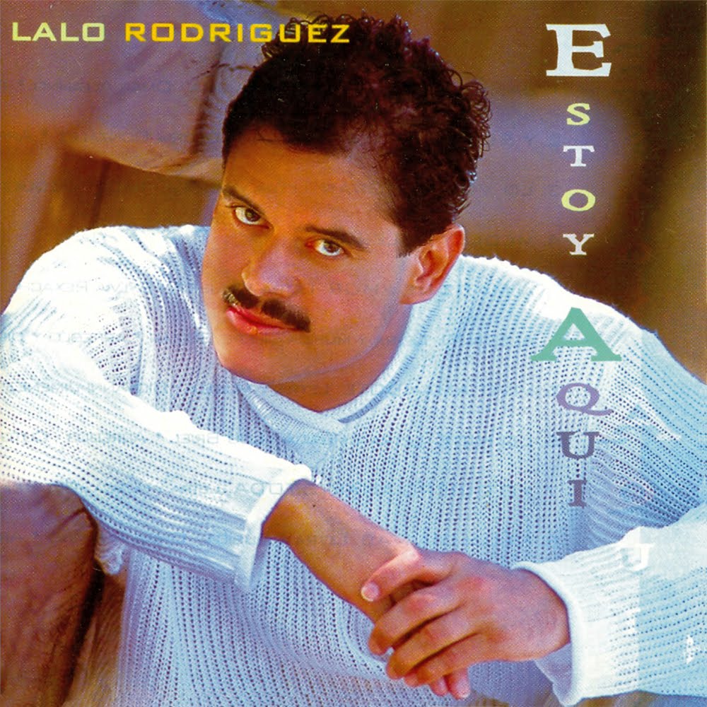 SALSA EN LA CALLE - 2009 / 2022: Lalo Rodriguez - Estoy Aqui - 1996