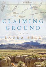 The Write Question: Laura Bell, author of Claiming Ground: A Memoir