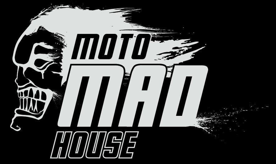 MotoMadHouse MOTO MADHOUSE