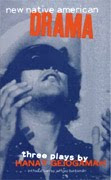 a magnificent distraction: New Native American Drama (Hanay Geiogamah)