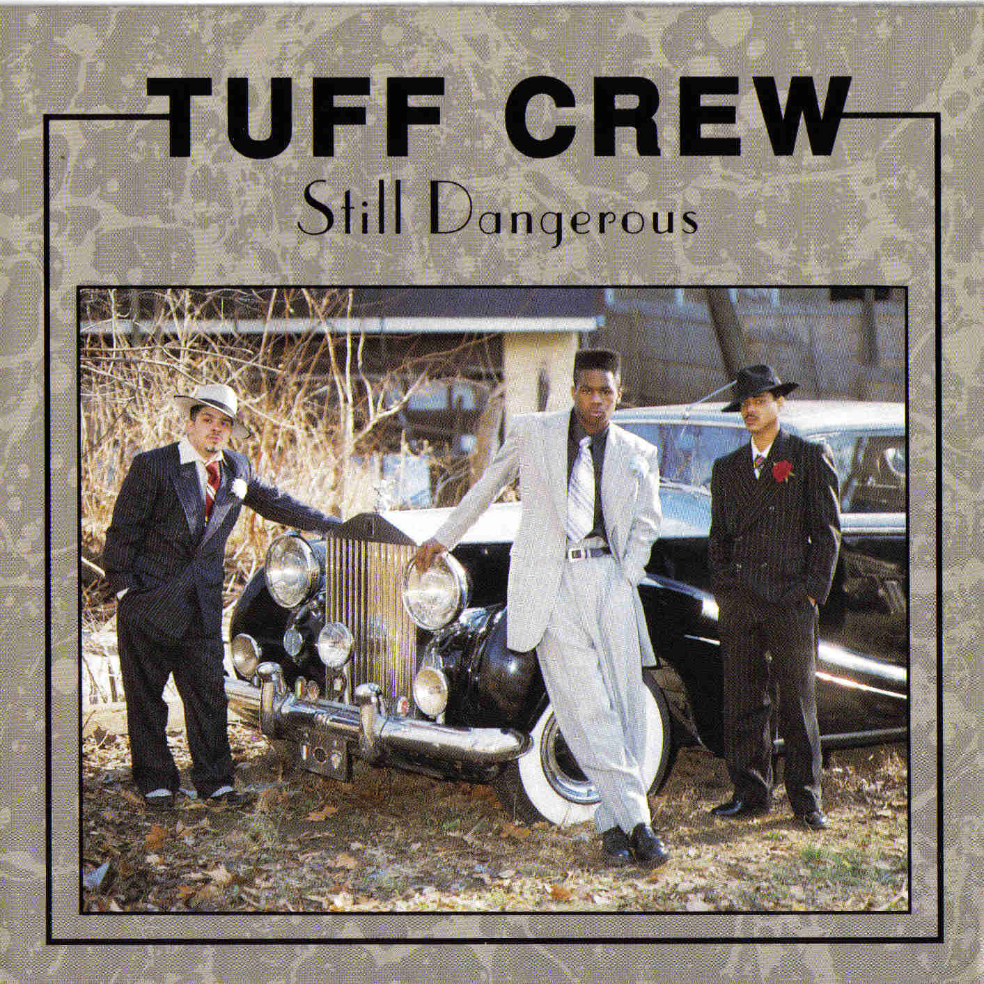 B&E Worldwide: Tuff Crew - Still Dangerous - 1991 - Philadelphia
