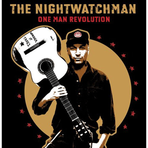 This Blog Is a Non-Operational: The Nightwatchman - One Man Revolution