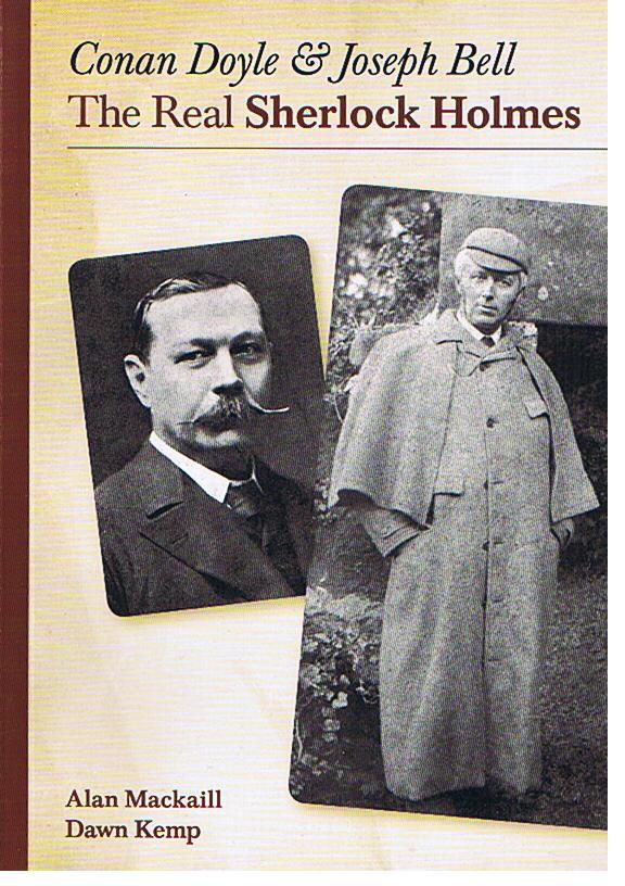 Dancing with Skeletons: Conan Doyle and Joseph Bell. The Real Sherlock ...