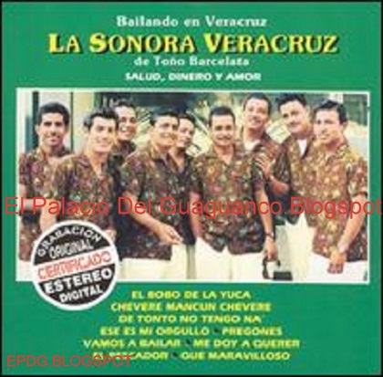 El Palacio Del Guaguanco: Sonora Veracruz De Toño Barcelata - Bailando ...