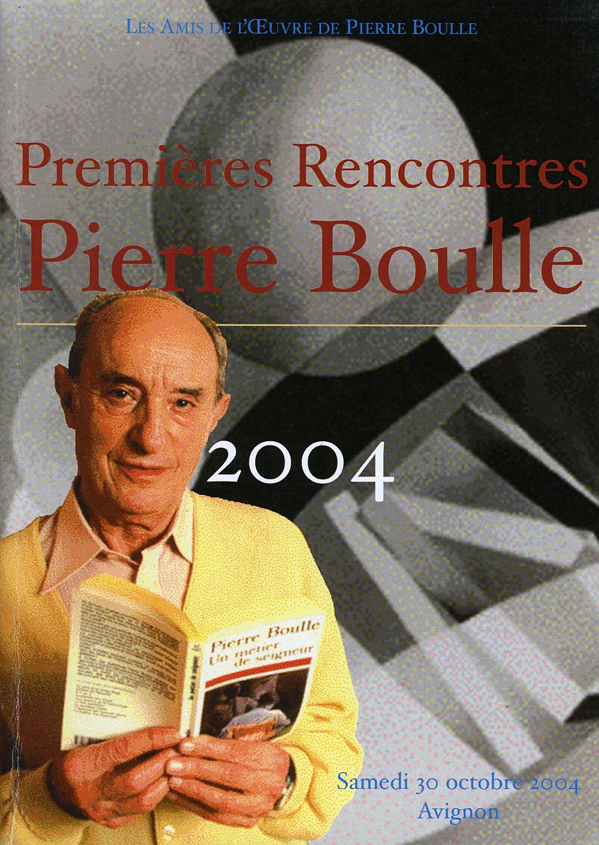 Les Editions Pays et Terroirs: Premières Rencontres Pierre Boulle, 2004 ...