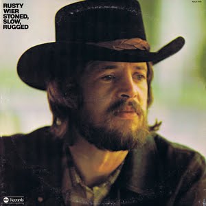 Skydog's Elysium: Rusty Wier - Stoned, Slow, Rugged (1974)