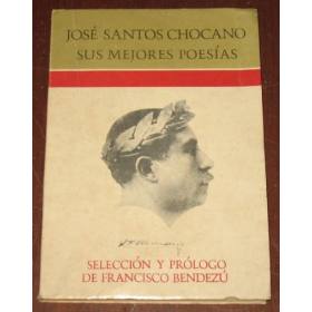 SIETE JERINGAS: JOSÉ SANTOS CHOCANO: EL POETA DEL MES DE LAS LETRAS