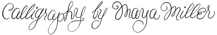 Calligraphy by Maya Miller: Loopy Cursive