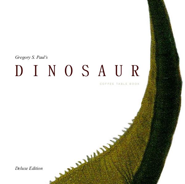 Love in the Time of Chasmosaurs: Greg Paul's Dinosaur Coffee Table Book