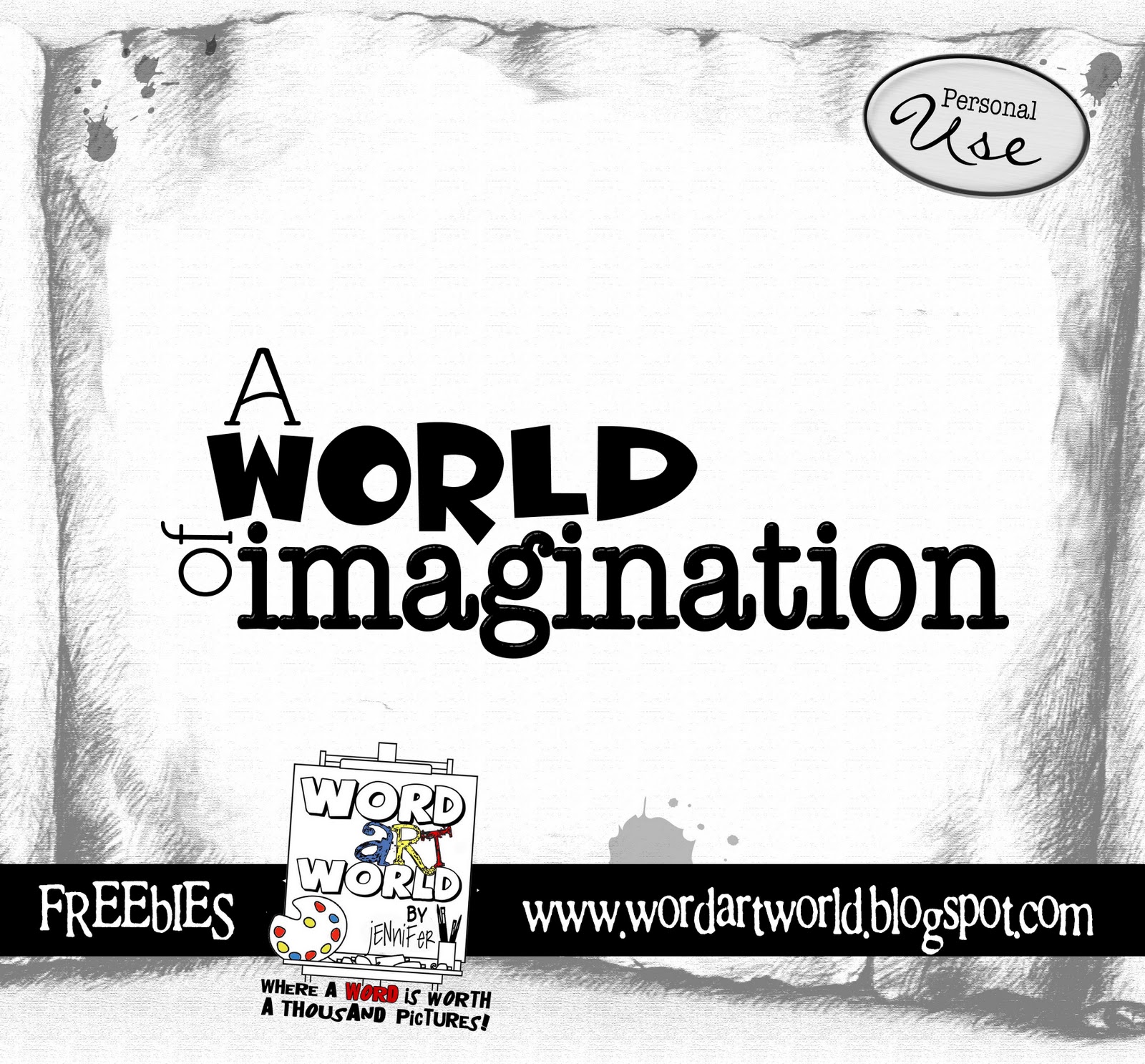 Word Art World: A World of Imagination--A New Freebie!