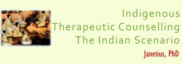 Janetius Speaks: Indigenous Therapeutic Counselling: Indian Context