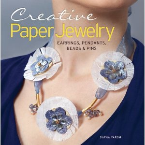 Creative Paper Jewelry Book Giveaway - New Winner! / The Beading Gem