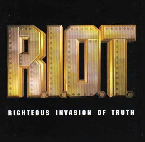 Sharing God's Music: Carman - R.I.O.T. (Righteous Invasion Of Truth) (1999)