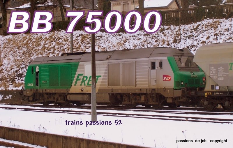 TRAINS-PASSIONS 52: BB 75000 "FRET" de la SNCF cet hiver