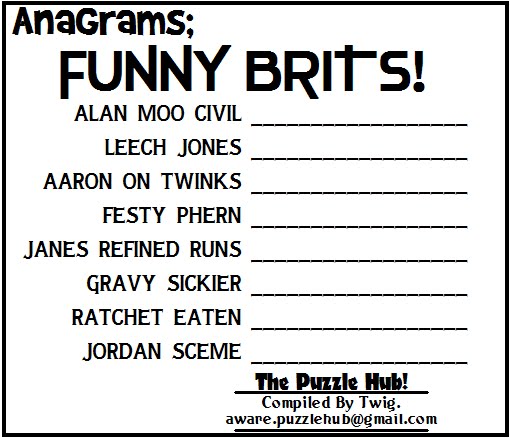 The Puzzle Hub: Anagrams; Funny Brits!