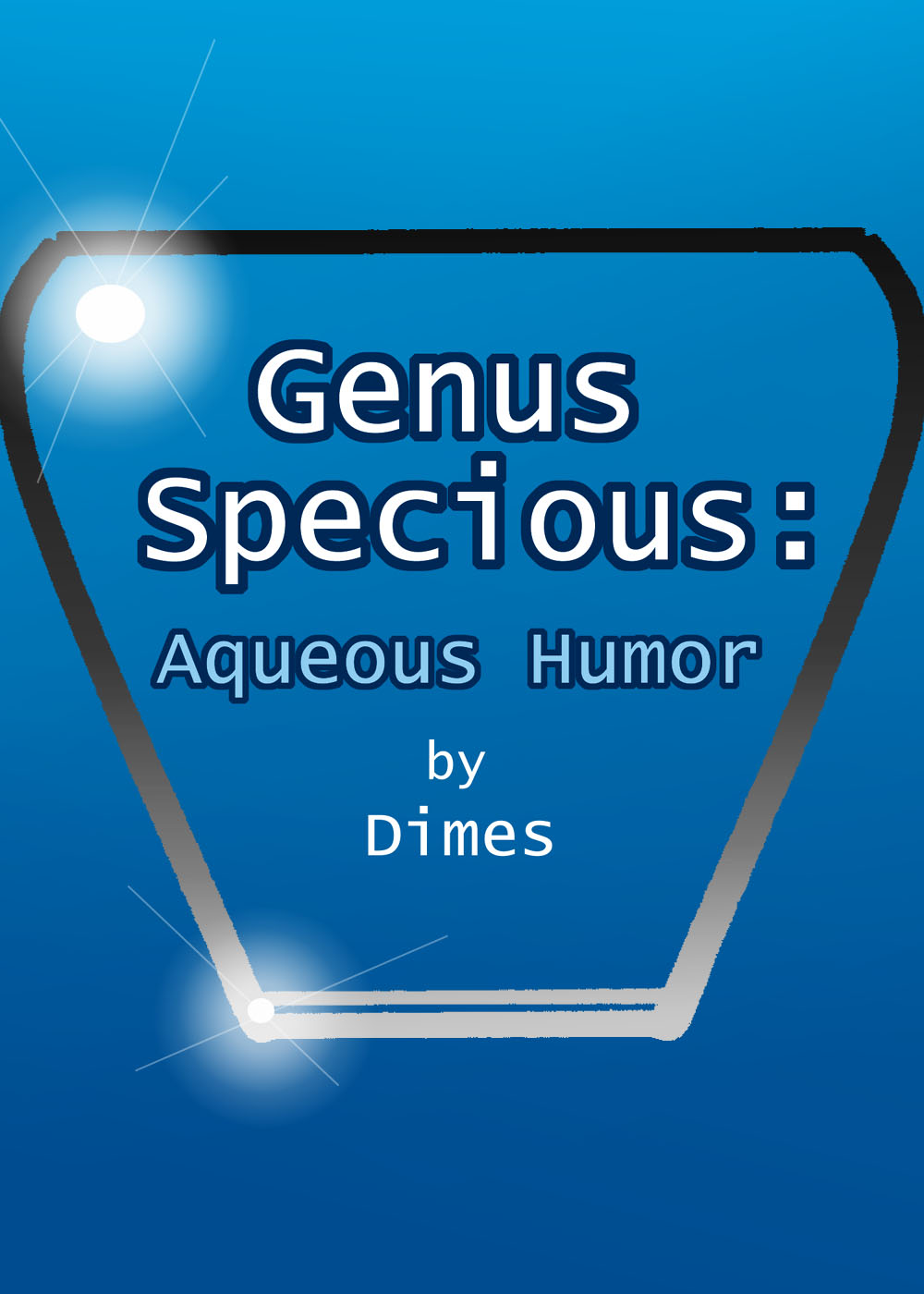 DR. SARCOFIGUY'S CURRENT LIE: DOCTOR SARCOFIGUY PRESENTS: Aqueous Humor