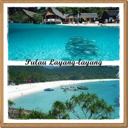 BORNEO TOURISM AGENCY: PULAU LAYANG_LAYANG