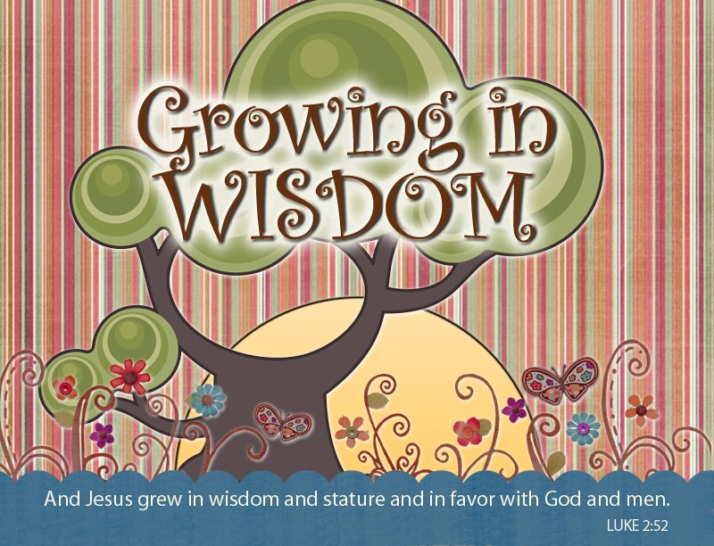 Growing in Wisdom