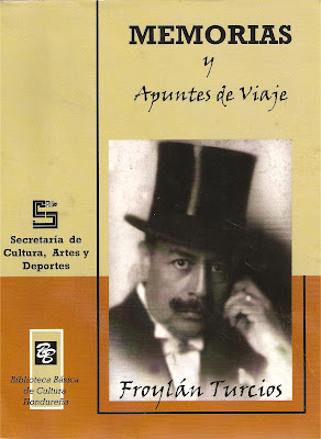 Historia de Honduras: Memorias de Froylan Turcios