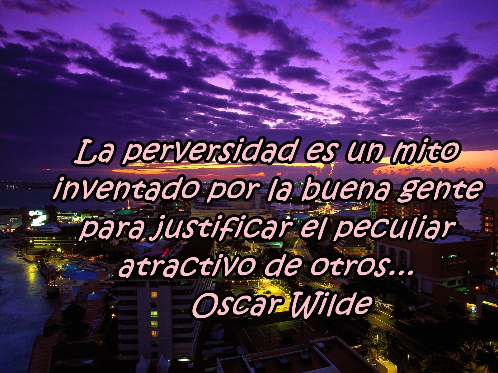 Mis mejores frases...: la perversidad...