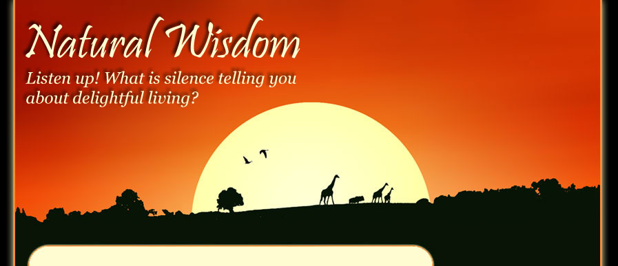 NATURAL WISDOM: Resonating nature