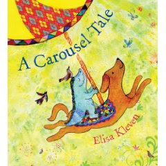 Zensanity: A Carousel Tale by Elisa Kleven