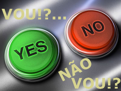 Vou!?... Não Vou!?
