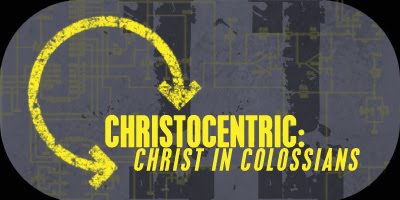 Pastor Harvey's Blog: Christocentric: Christ in Colossians | Shadows of ...