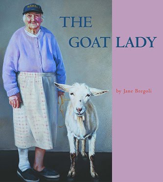 Got Books?: The Goat Lady by Jane Bregoli