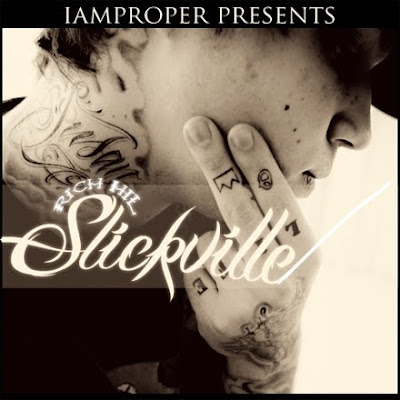The Tea N Muffin Lifestyle: Rich Hil – Slickville (Mixtape)