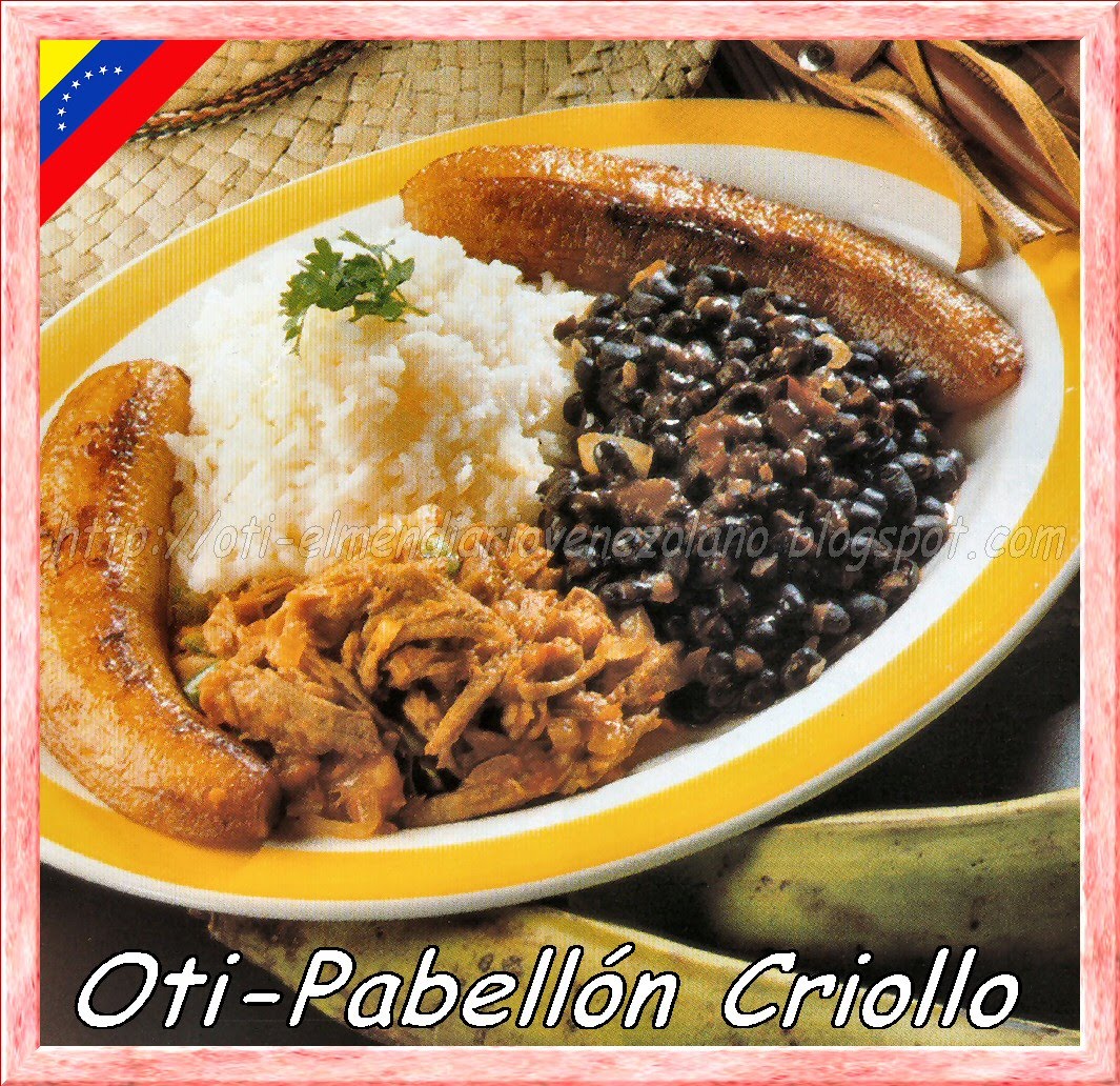 Oti- El menú diario Venezolano.....y algo más de los países hermanos ...
