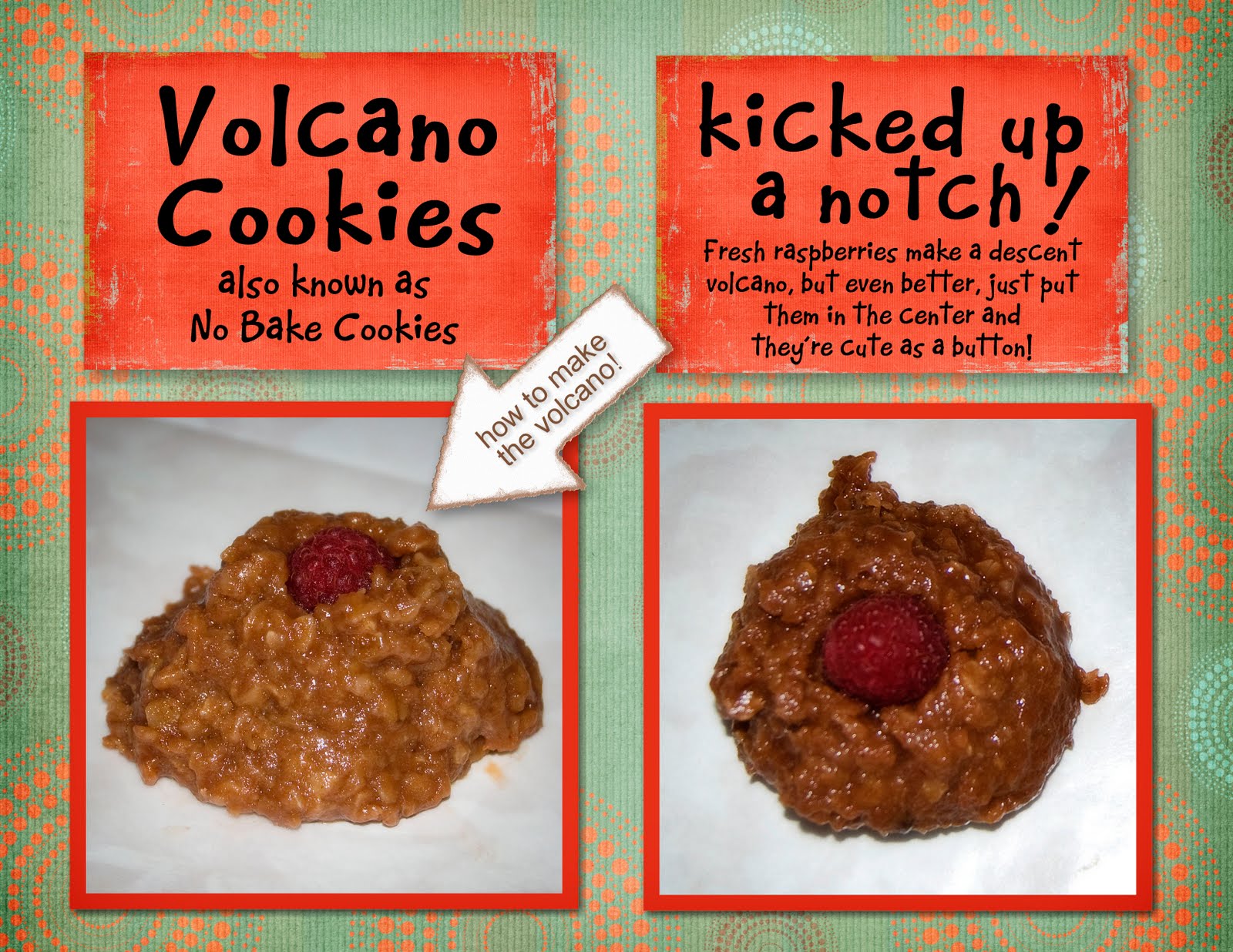 have fun, be good - recipes: Volcano Cookies