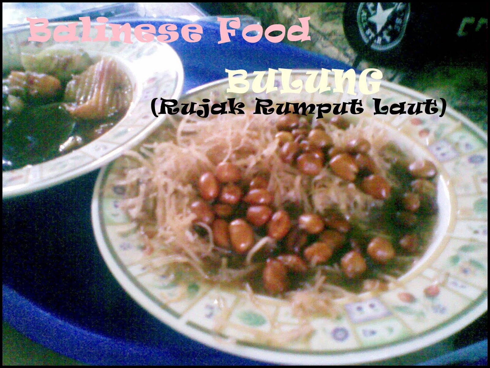 Kucing Betina: Bulung (Rujak Rumput laut) Khas Bali