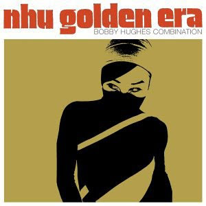 Rare & Groove Jazz: Bobby Hughes Combination - Nhu Golden Era