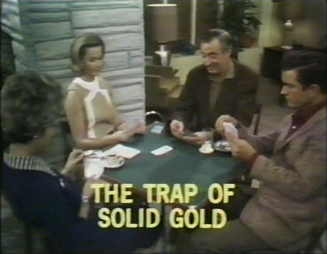 The Trap of Solid Gold: "The Trap of Solid Gold" on ABC Stage 67