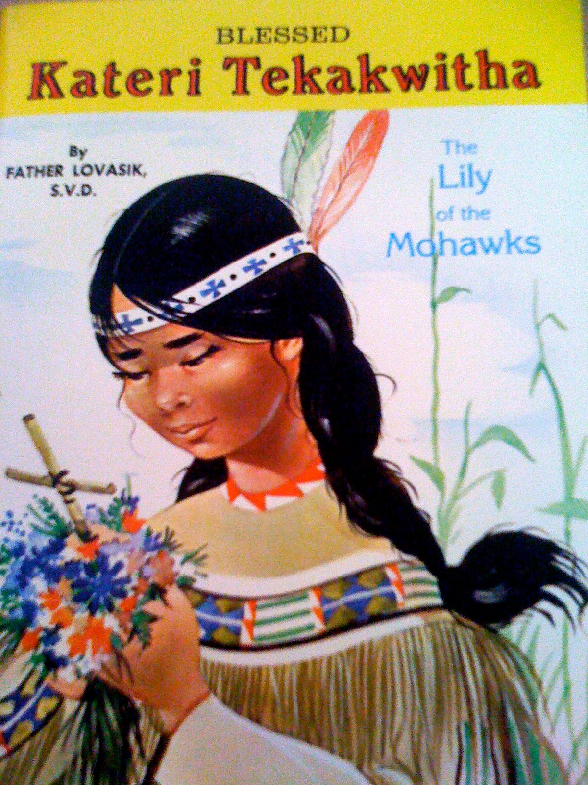 Family At The Foot Of The Cross: Blessed Kateri Tekakwitha