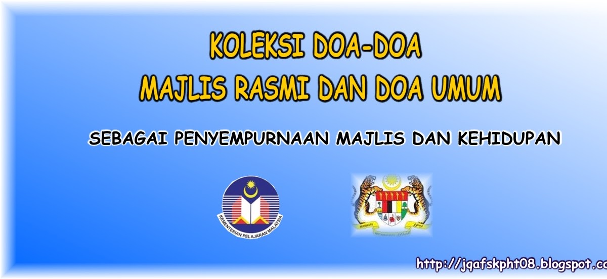DOA : KOLEKSI DOA-DOA MAJLIS RASMI - BLOG j-QAF SK PARIT HAJI TAIB