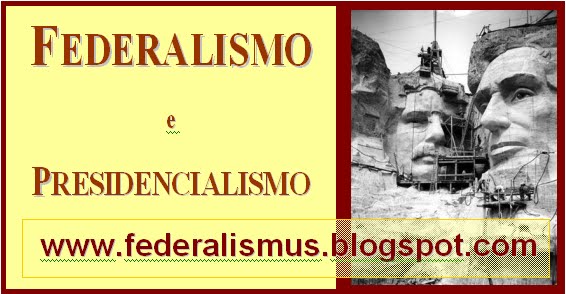 Federalismo e Presidencialismo